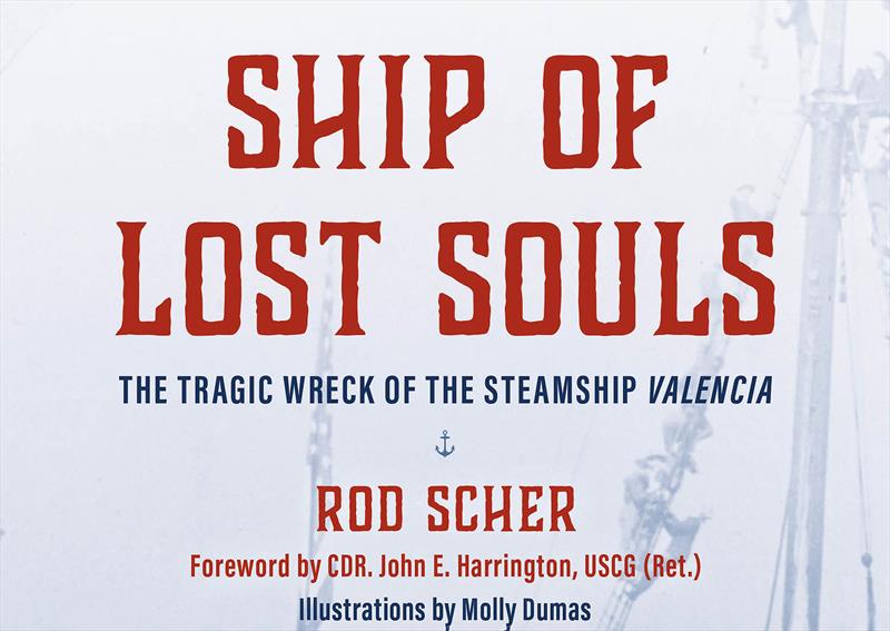 Ship of Lost Souls - The Tragic Wreck of the Steamship Valencia by Rod ...
